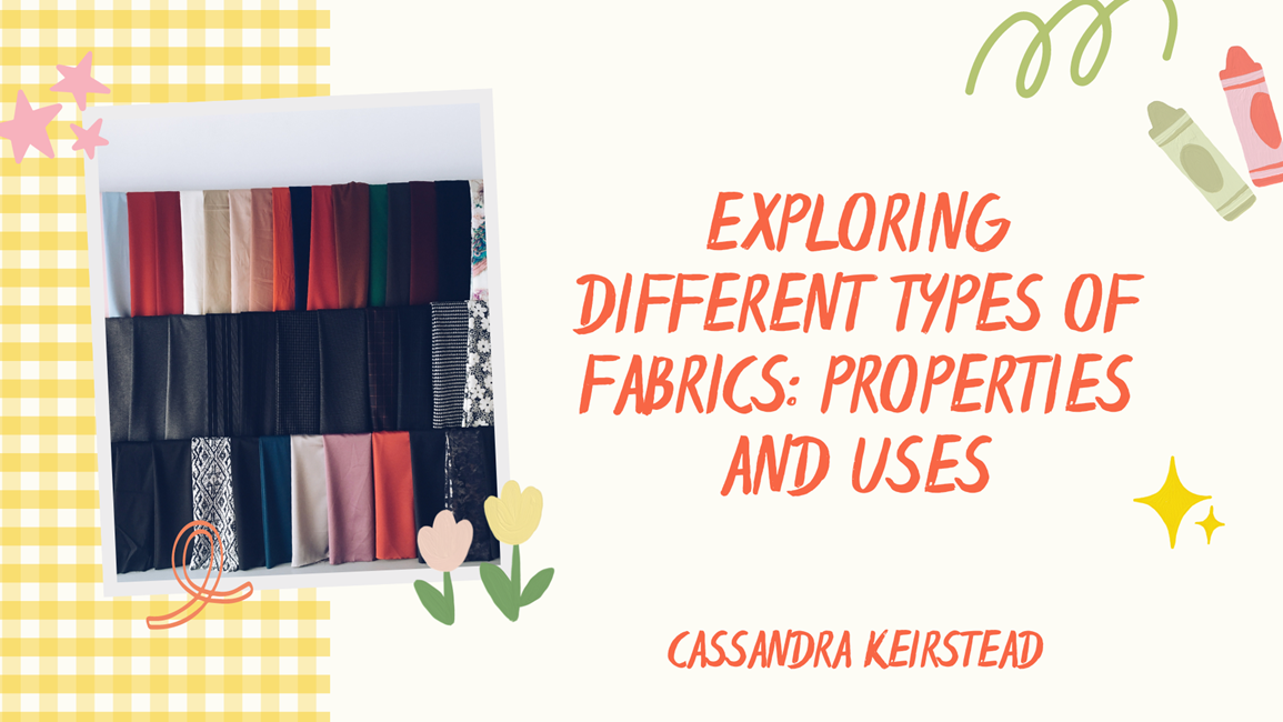 Exploring Different Types Of Fabrics: Properties And Uses - Cassandra ...